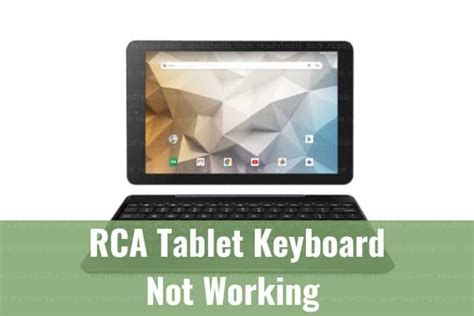 Rca Tablet Keyboard Not Working How To Fix Ready To Diy
