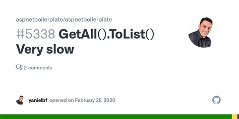 getall tolist very slow · issue 5338 · aspnetboilerplate aspnetboilerplate · github