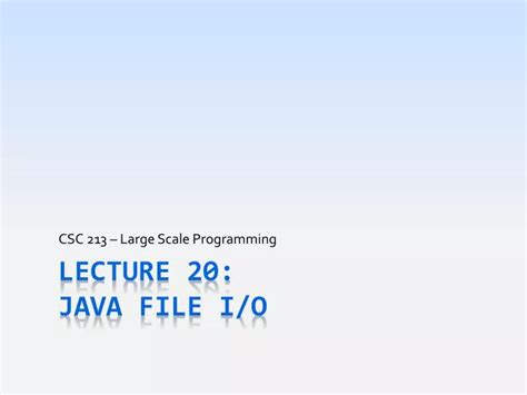 Ppt Lecture 20 Java File Io Powerpoint Presentation Free Download