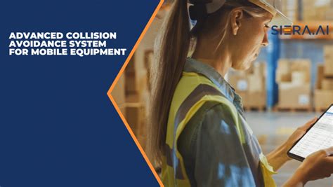 Advanced Collision Avoidance System For Mobile Equipment Sieraa