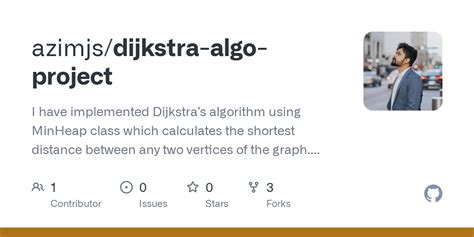 Github Azimjsdijkstra Algo Project I Have Implemented Dijkstras Algorithm Using Minheap
