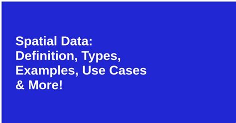 Eyasu Chiroka On Linkedin Spatial Data Definition Types Examples
