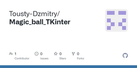 Github Tousty Dzmitrymagicballtkinter