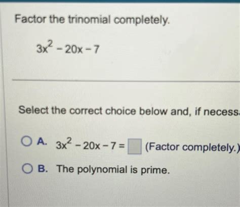 Solved Factor The Trinomial Completely 3x2 20x 7select The