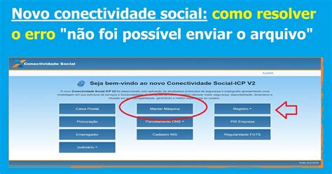 Novo Conectividade Social Como Resolver O Erro Não Foi Possível Enviar O Arquivo Dominando