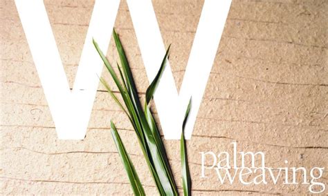 Palm Weaving Faith Magazine