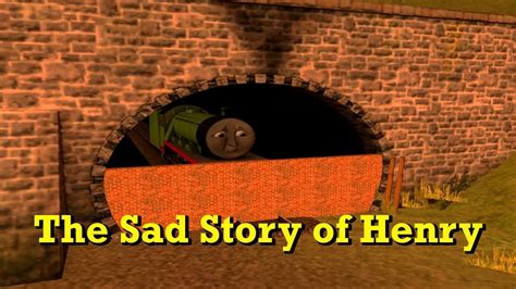 Thomas The Tank Engine The Sad Story Of Henry