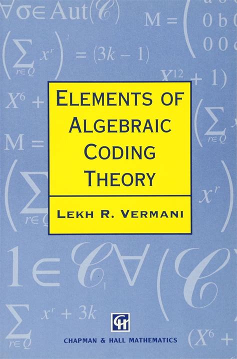 Buy Elements Of Algebraic Coding Theory1st Edition 12 Chapman Hallcrc Mathematics Series