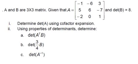 Solved 2 I 1 6 3 A And B Are 3x3 Matrix Given That A