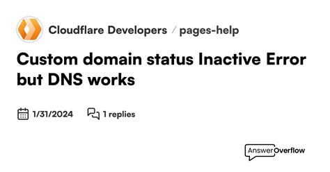 Custom Domain Status Inactive Error But Dns Works Cloudflare