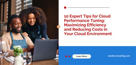 10 expert tips for cloud performance tuning maximizing efficiency and