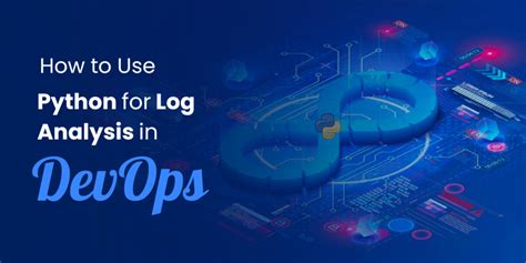 How To Use Python For Log Analysis In Devops Devops Done Right