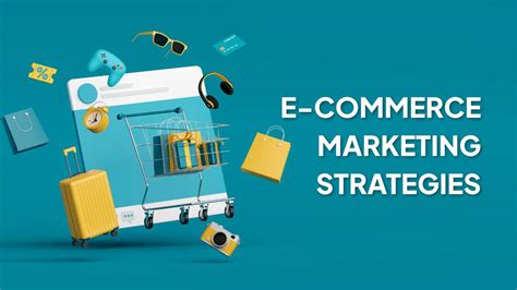 E Commerce Marketing Strategies Proven Tactics For 2025