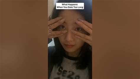 What Happens When You Date Too Long Youtube