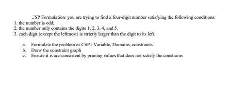 Solved CSP Formulation You Are Trying To Find A Four Digit Chegg Com