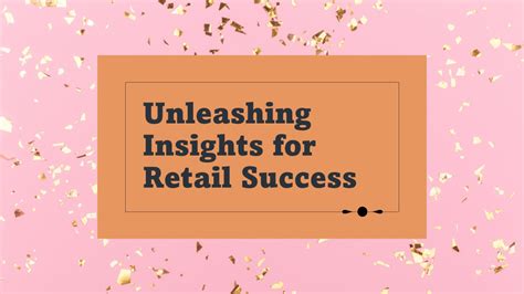 Harnessing Data Analytics For Retail Success Unleashing Insights