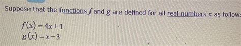 Solved Suppose That The Functions F And G Are Defined For Chegg Com