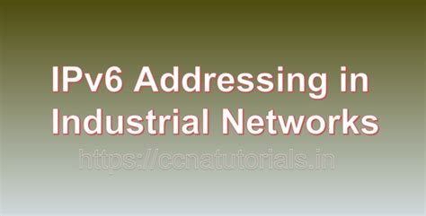 IPv Addressing In Industrial Networks CCNA TUTORIALS