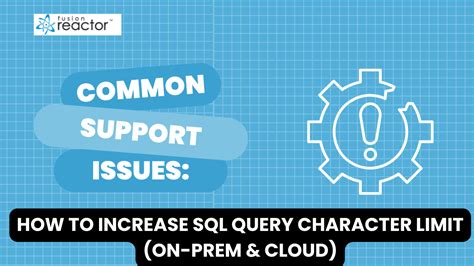 How To Increase Sql Query Character Limit On Prem And Cloud Fusionreactor Observability And Apm