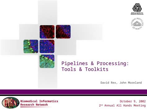 ppt biomedical informatics research network pipelines and processing