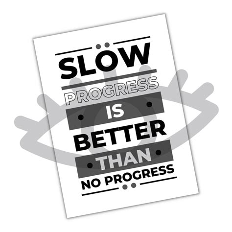 Slow Progress Is Better Than No Progress Masterbundles
