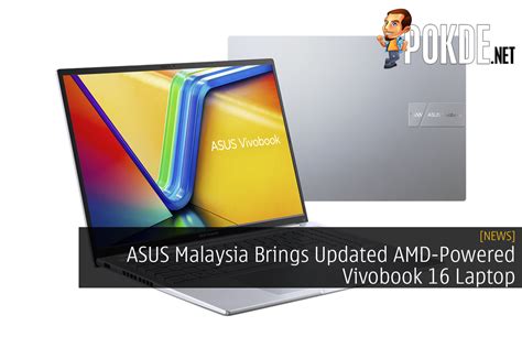 Asus Malaysia Brings Updated Amd Powered Vivobook Laptop Pokde Net