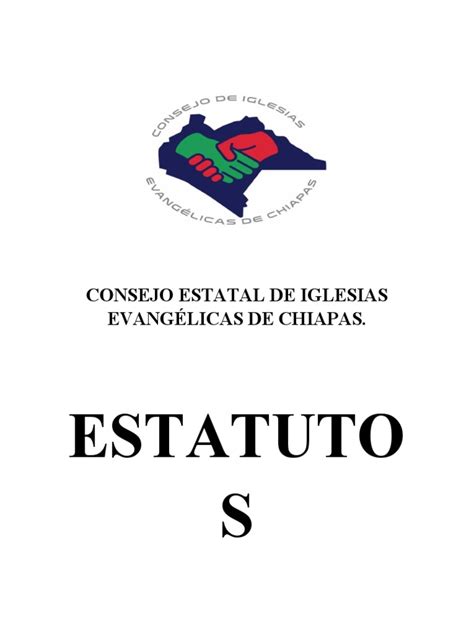 Estatutos Del Consejo Estatal De Iglesias EvangÉlicas De Chiapas Pdf
