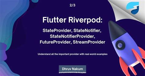 Dhruv Nakum On Linkedin Flutter Riverpod Stateprovider Statenotifier