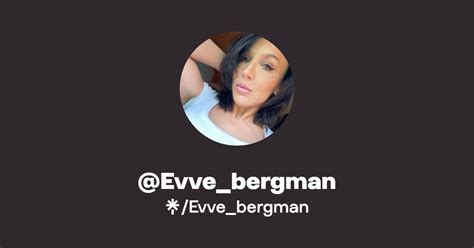 Evve Bergman Find Evve Bergman Onlyfans Linktree