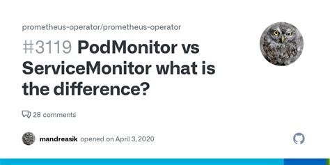 Podmonitor Vs Servicemonitor What Is The Difference · Issue 3119 · Prometheus Operator
