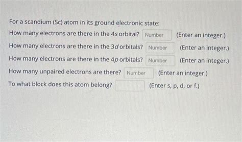 Solved For A Scandium Sc Atom In Its Ground Electronic