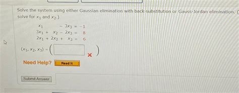 Solved Solve The System Using Either Gaussian Elimination