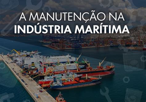 A Manutenção Na Indústria Marítima Grupo Hidrau Torque Peças Para