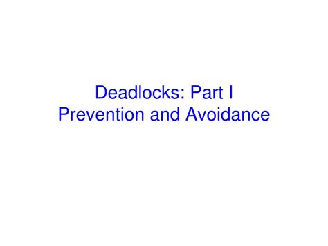 Ppt Deadlocks Part I Prevention And Avoidance Powerpoint Presentation Id984457