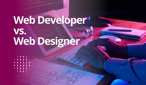 Web Developer Vs Web Designer Whats The Difference