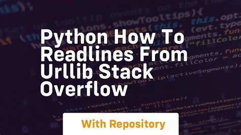 Python How To Readlines From Urllib Stack Overflow Youtube