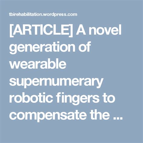 [article] A Novel Generation Of Wearable Supernumerary Robotic ﬁngers