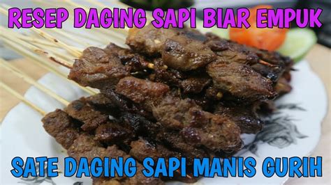 Resep Sate Manis Daging Sapi Sate Sapi Manis Kecap Bumbunya Gampang