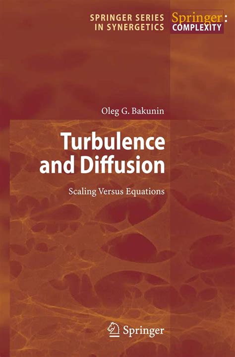 Turbulence And Diffusion Scaling Versus Equations Springer Series In Synergetics Bakunin