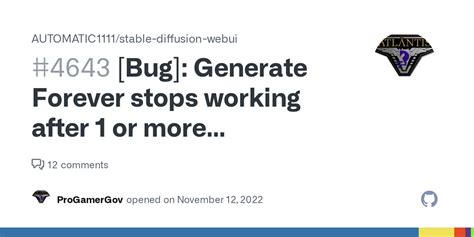 Bug Generate Forever Stops Working After 1 Or More Generation Batches · Issue 4643