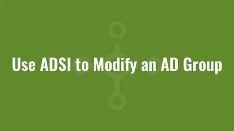 Use Adsi To Modify An Ad Group Alkane