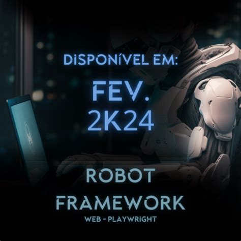 Robot Framework Web Playwright Etech Mentoria Hotmart Robot Framework Web Playwright Etech Mentoria Hotmart