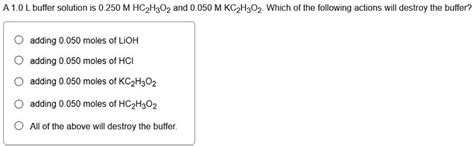 Solved A10 Lbuffer Solution Is 0250 M Hczh3o2 And 0050 M Kczhgoz