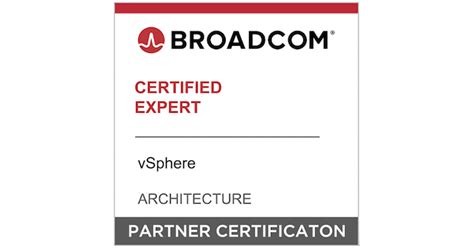 Broadcom Partner Certification Certified Expert Vmware Vsphere Architecture Credly