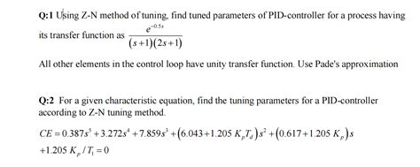 Solved Q1 Using Z N Method Of Tuning Find Tuned Parameters