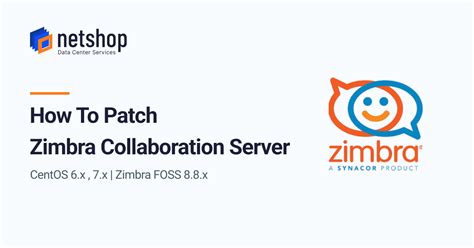 How To Patch Zimbra Collaboration FOSS Server NetShop ISP