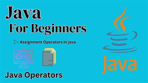 11 Java For Beginners Java Operators Assignment Operators