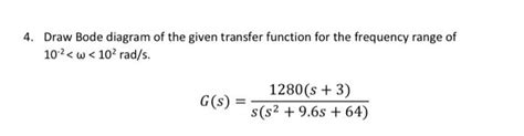 Solved 4 Draw Bode Diagram Of The Given Transfer Function