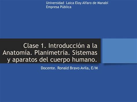 Clase 1 Introducción A La Anatomía Planimetría Sistemas Y Aparatos