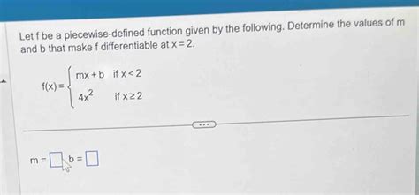 solved let f be a piecewise defined function given by the following determine the values of m